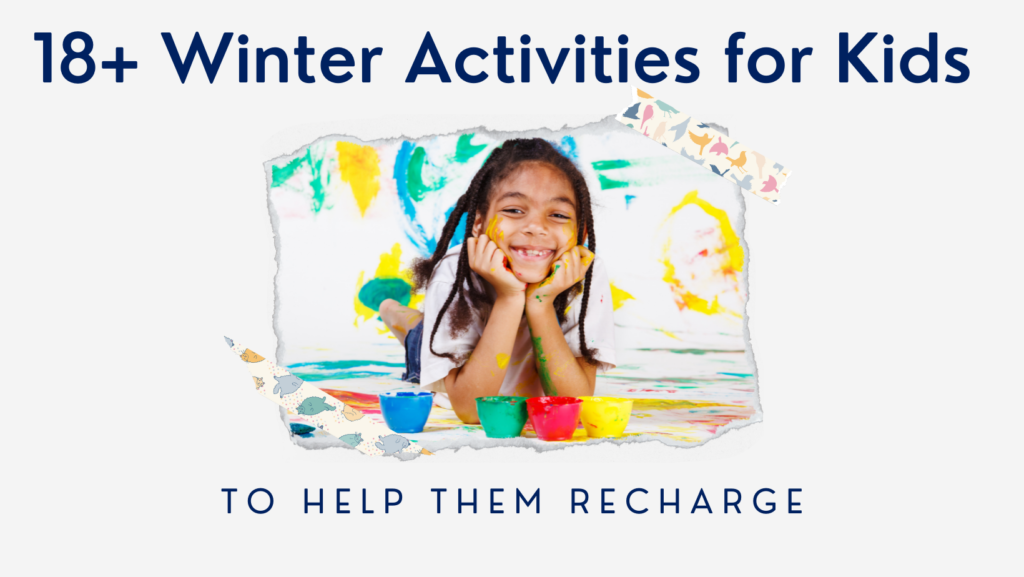 18+ Winter Activities for Kids to Help Them Recharge – Franklin ...